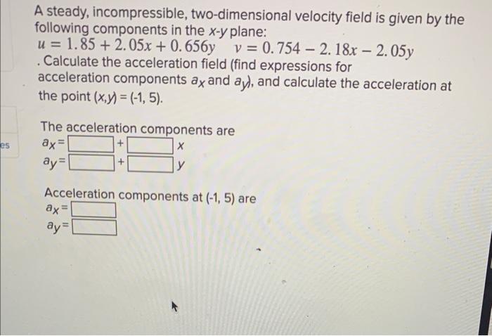 Solved A steady, incompressible, two-dimensional velocity | Chegg.com