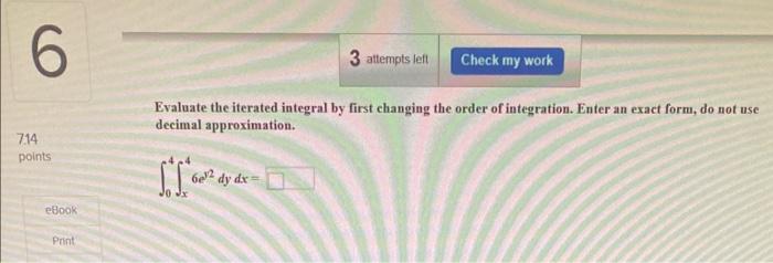 Solved Evaluate the iterated integral by first changing the | Chegg.com