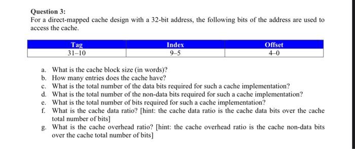 Solved Question 3: For a direct-mapped cache design with a | Chegg.com