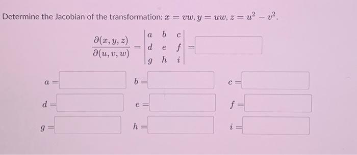 Solved Determine the Jacobian of the transformation: | Chegg.com