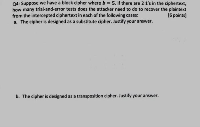Solved Q4: Suppose we have a block cipher where b=5. If | Chegg.com
