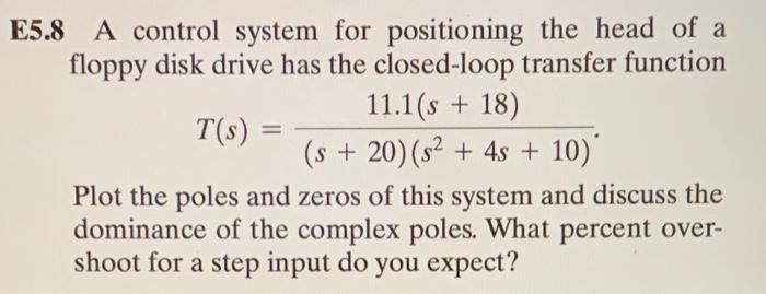 Solved E5.8 A control system for positioning the head of a | Chegg.com