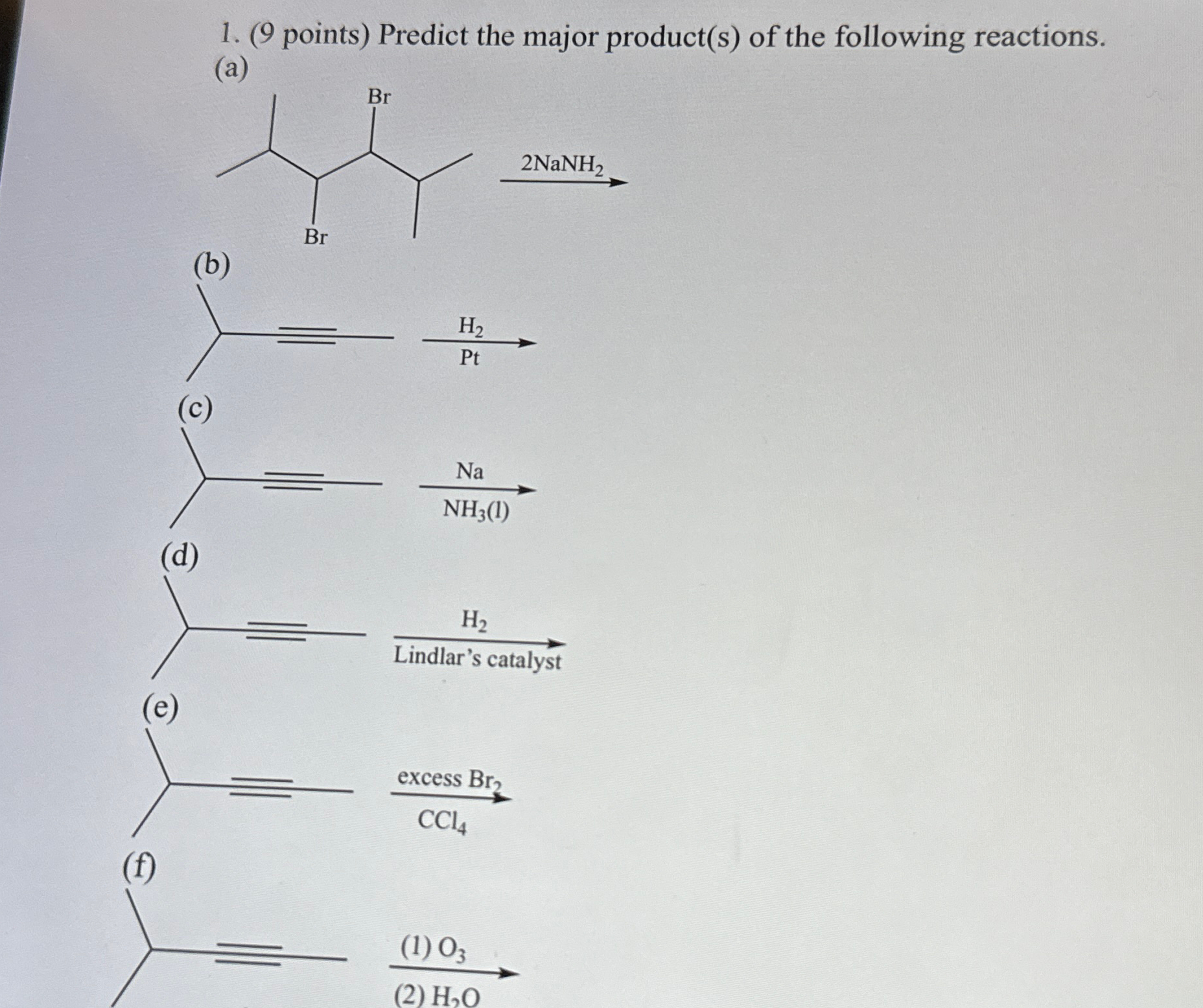 Solved (9 ﻿points) ﻿Predict the major product(s) ﻿of the | Chegg.com
