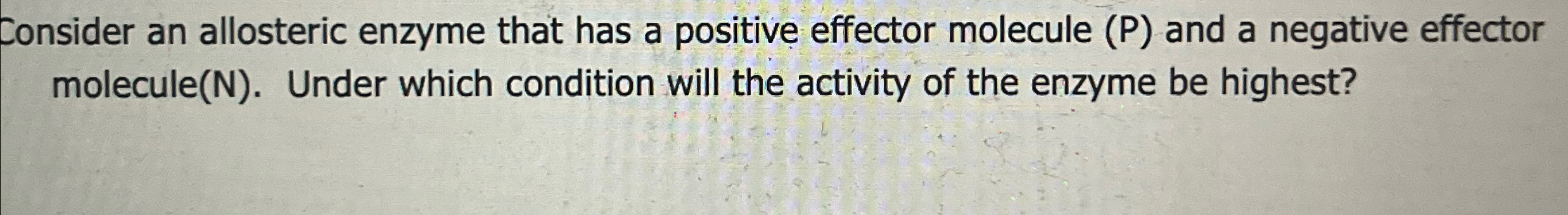Solved Consider an allosteric enzyme that has a positive | Chegg.com