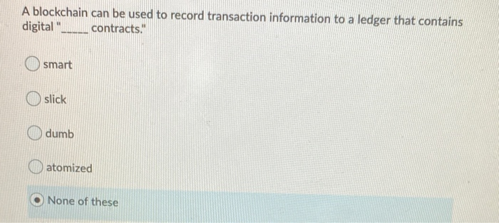 Solved A blockchain can be used to record transaction | Chegg.com