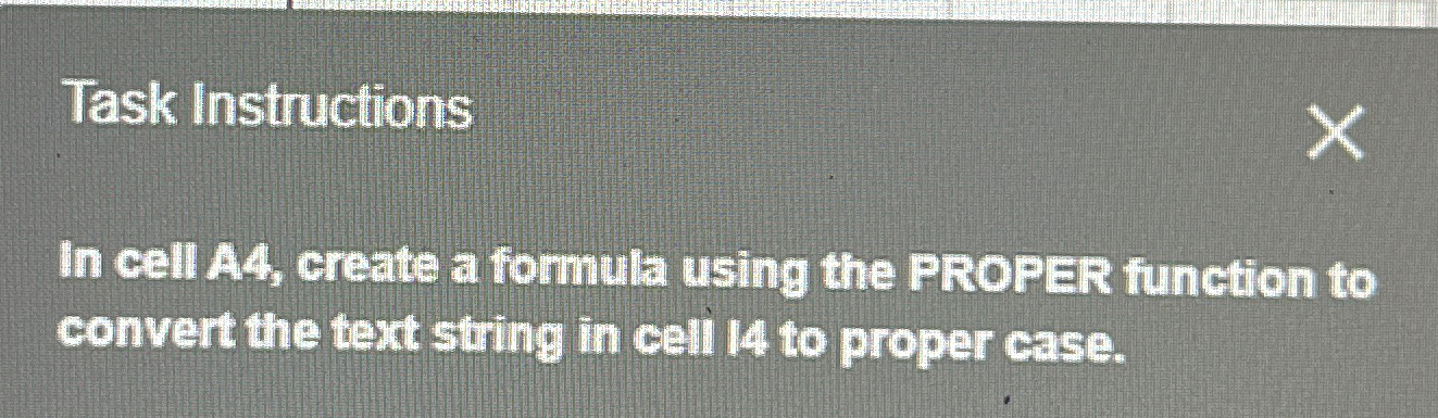 Solved Task InstructionsIn cell A4, ﻿create a fomula using | Chegg.com
