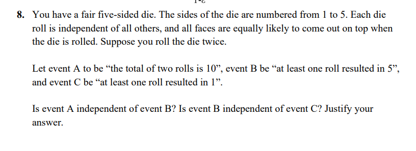 Solved You have a fair five-sided die. The sides of the die | Chegg.com