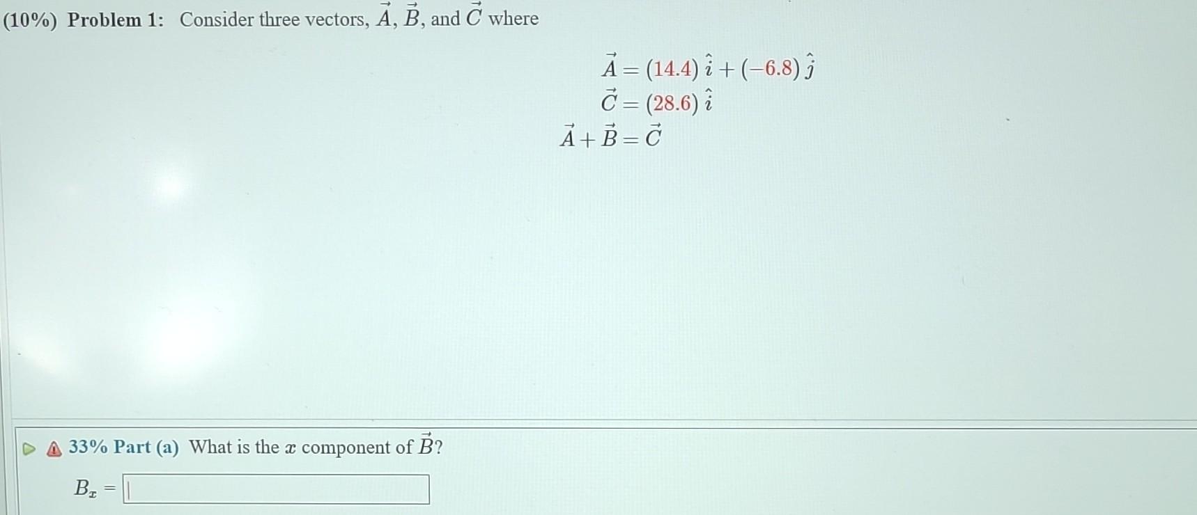 Solved (10\%) Problem 1: Consider three vectors, A,B, and C | Chegg.com
