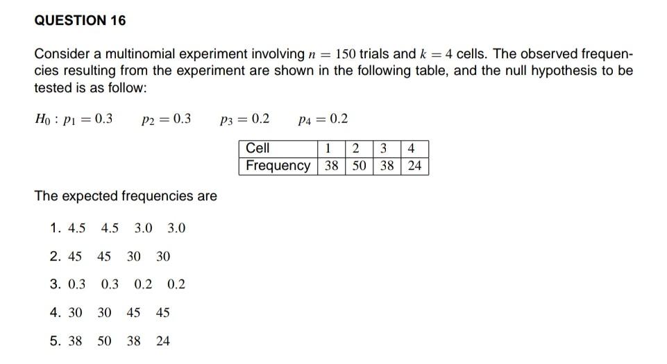 Solved QUESTION 16 Consider a multinomial experiment | Chegg.com