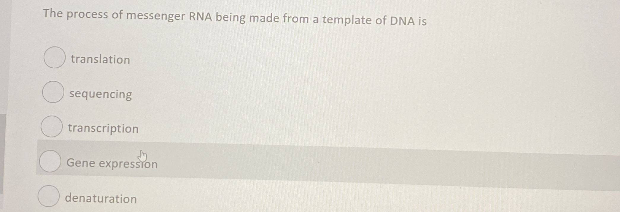 Solved The process of messenger RNA being made from a | Chegg.com