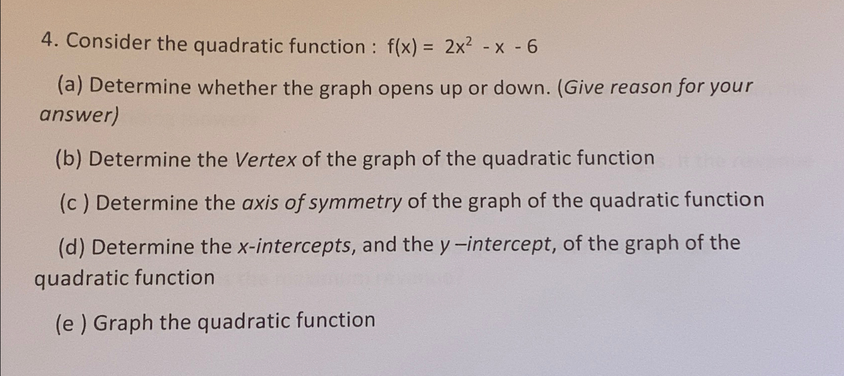 Solved Consider the quadratic function : f(x)=2x2-x-6(a) | Chegg.com