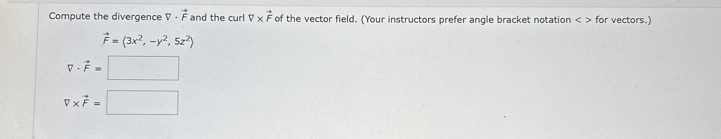 Solved Compute the divergence grad*vec(F) ﻿and the curl | Chegg.com