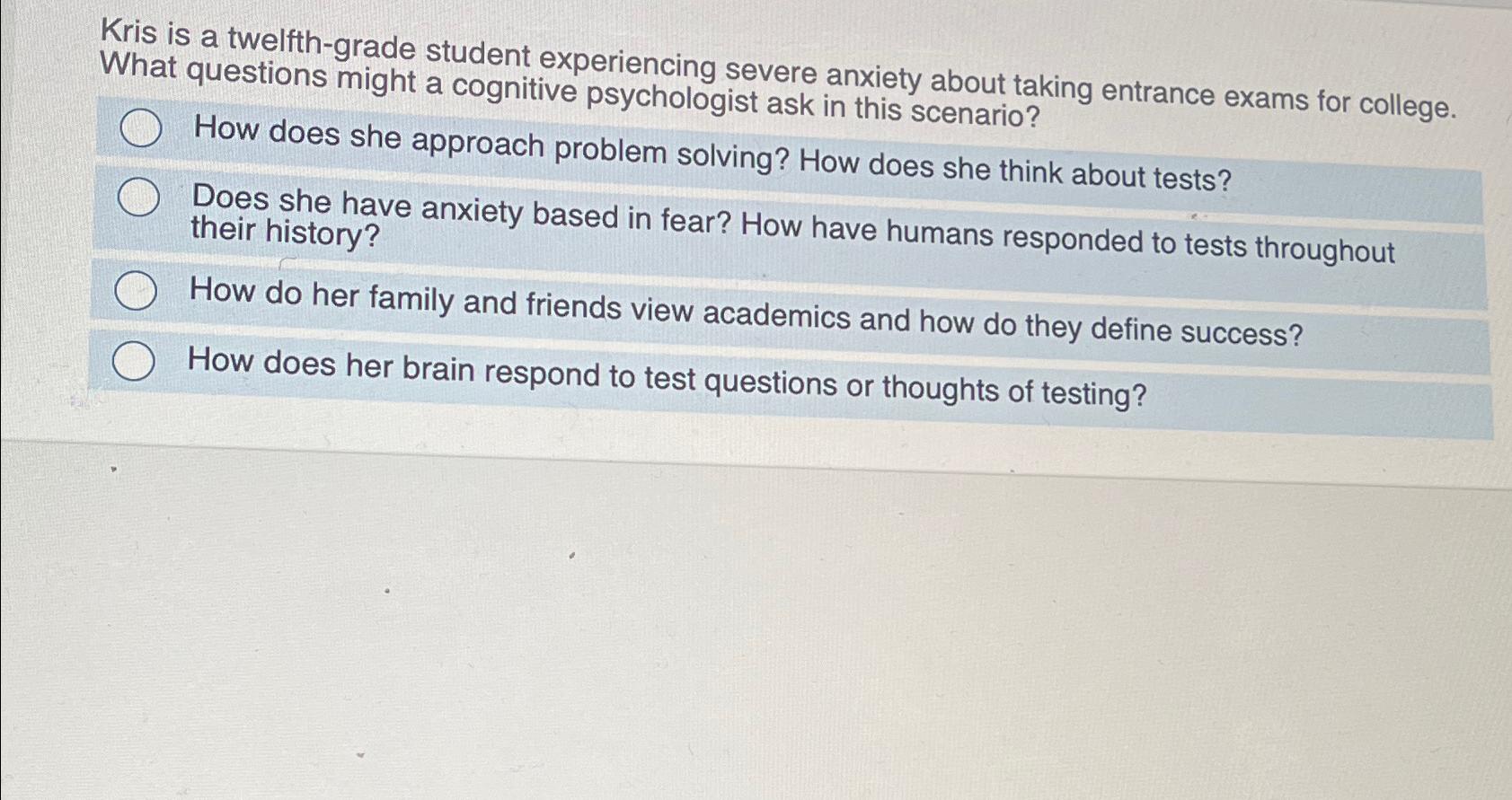 Solved Kris is a twelfth-grade student experiencing severe | Chegg.com