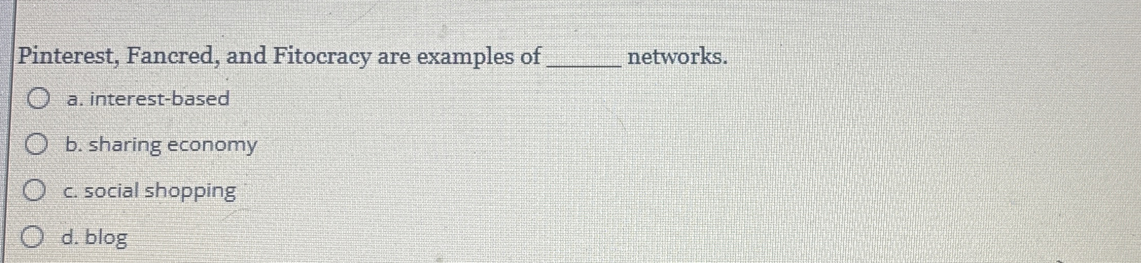 Solved Pinterest, Fancred, and Fitocracy are examples of q, | Chegg.com