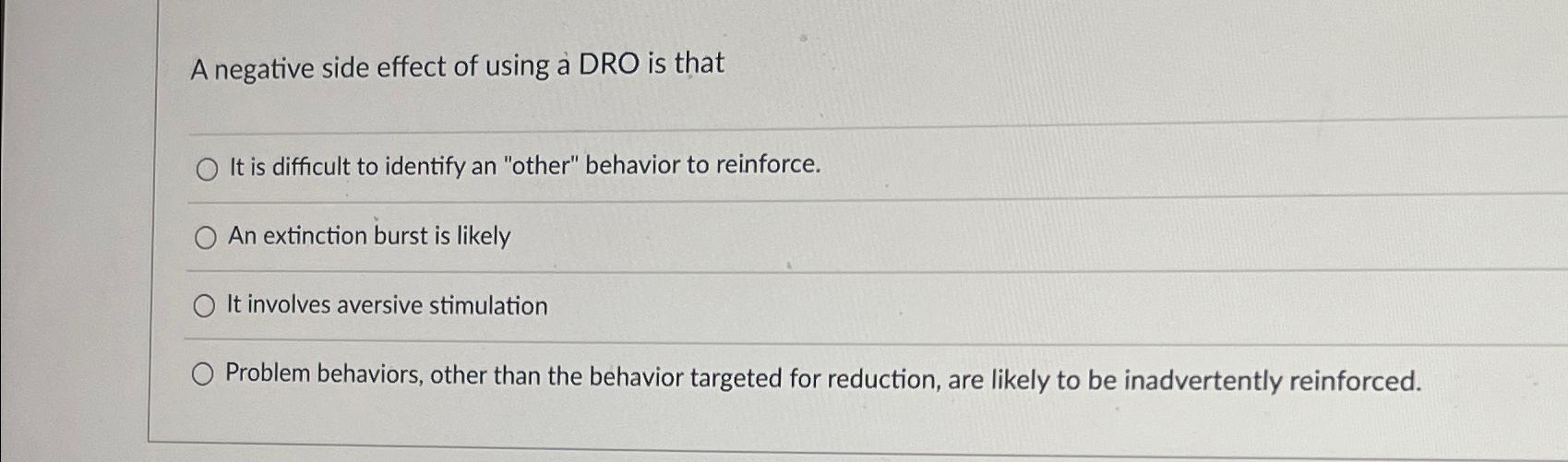 Solved A negative side effect of using a DRO is thatIt is | Chegg.com