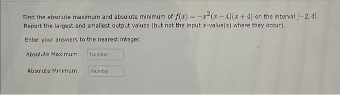 Solved Find the absolute maximum and absolute minimum of | Chegg.com