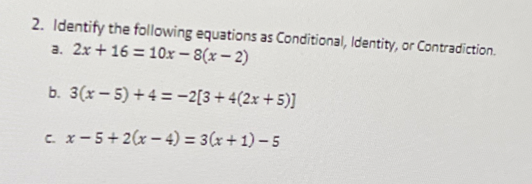Solved Identify the following equations as Conditional, | Chegg.com