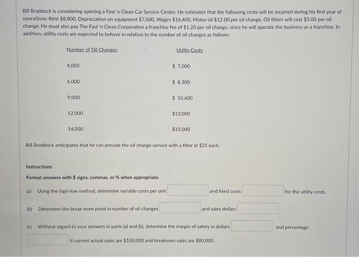 Solved Bill Braddock is considering opening a Fast 'n Clean | Chegg.com