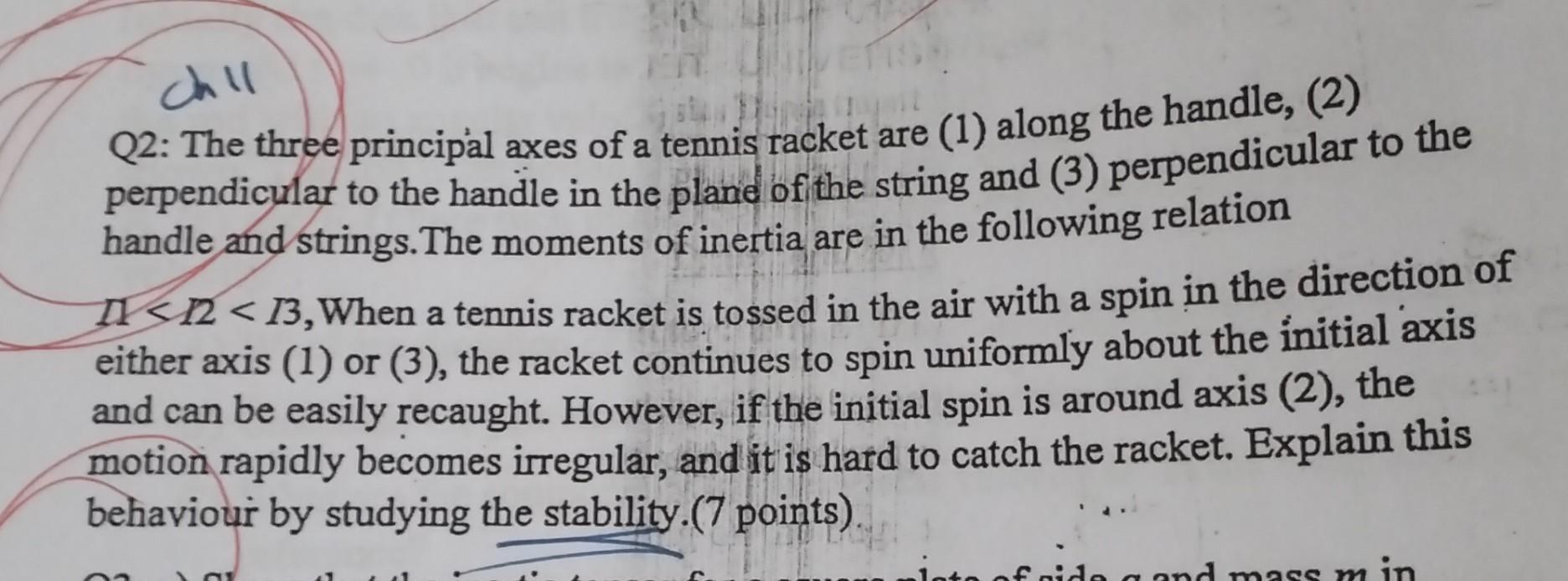 Solved Q2: The three principal axes of a tennis racket are | Chegg.com