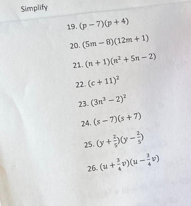 Solved Simplify 19. (p-7)(p+4) 20. (5m - 8) (12m + 1) 21. (n | Chegg.com
