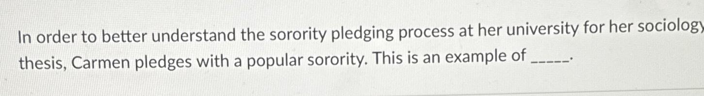Solved In order to better understand the sorority pledging | Chegg.com