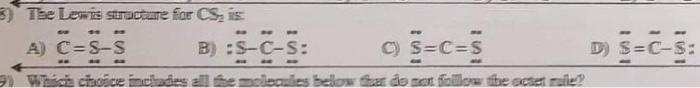 Solved 3) The Lewis structure for CS₂ is: GR 11 H A) C=S-S | Chegg.com