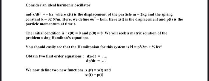 Solved Consider an ideal harmonic oscillator md2x/dt2=−kx | Chegg.com