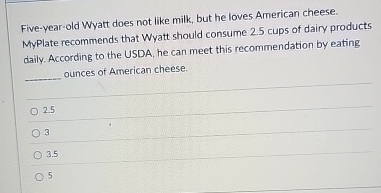Solved Five-year-old Wyatt does not like milk, but he loves | Chegg.com