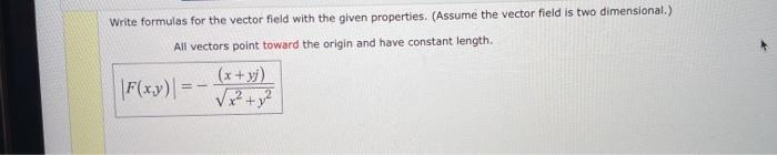 Solved Write formulas for the vector field with the given | Chegg.com
