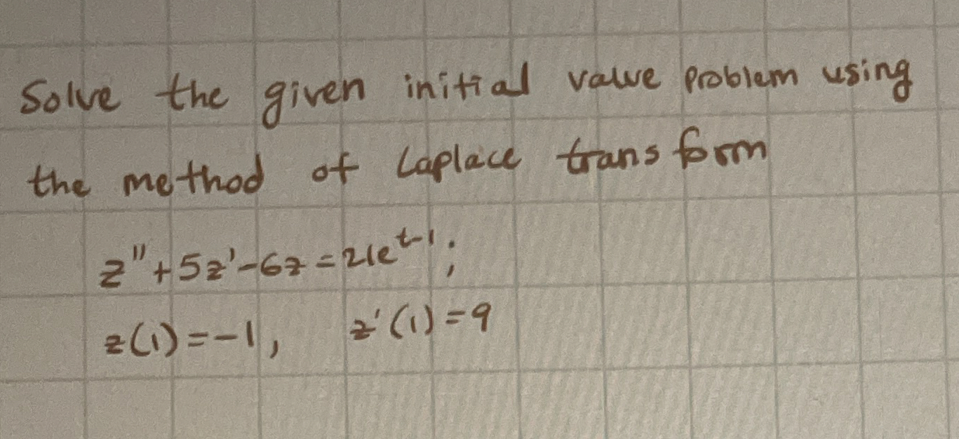 Solved Solve the given initial value problem using the | Chegg.com