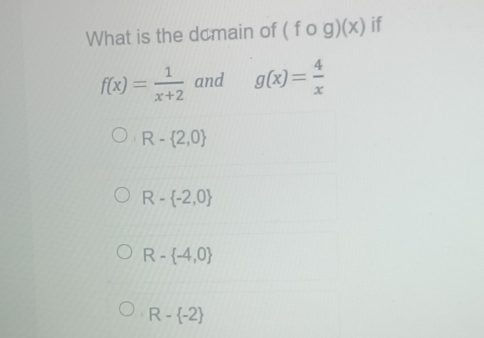 Solved What is the domain of (fog)(x) if 1 f(x) == 2 | Chegg.com