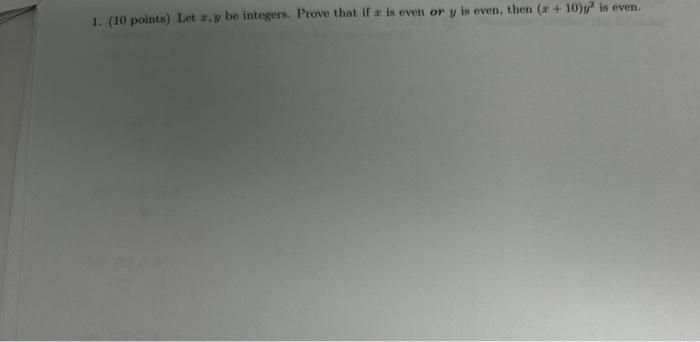 Solved 1. (10 points) Let x3y be integers. Prove that if x | Chegg.com