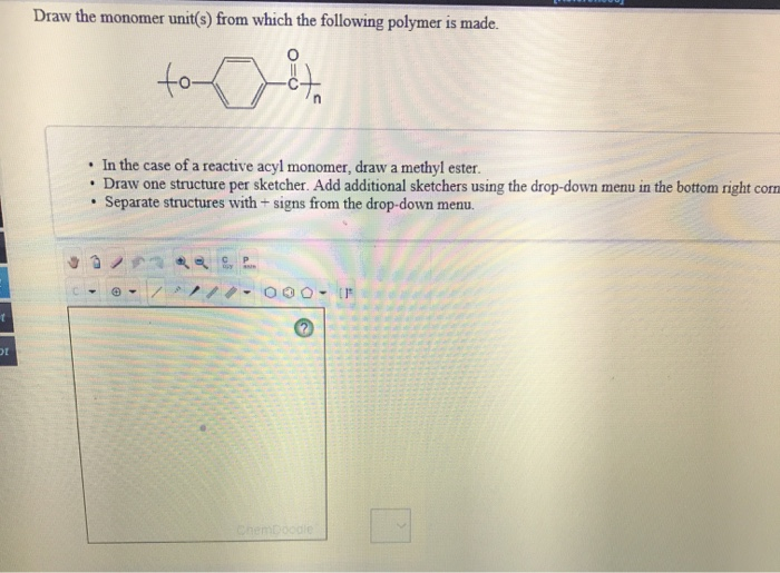 Solved Draw the monomer unit(s) from which the following | Chegg.com