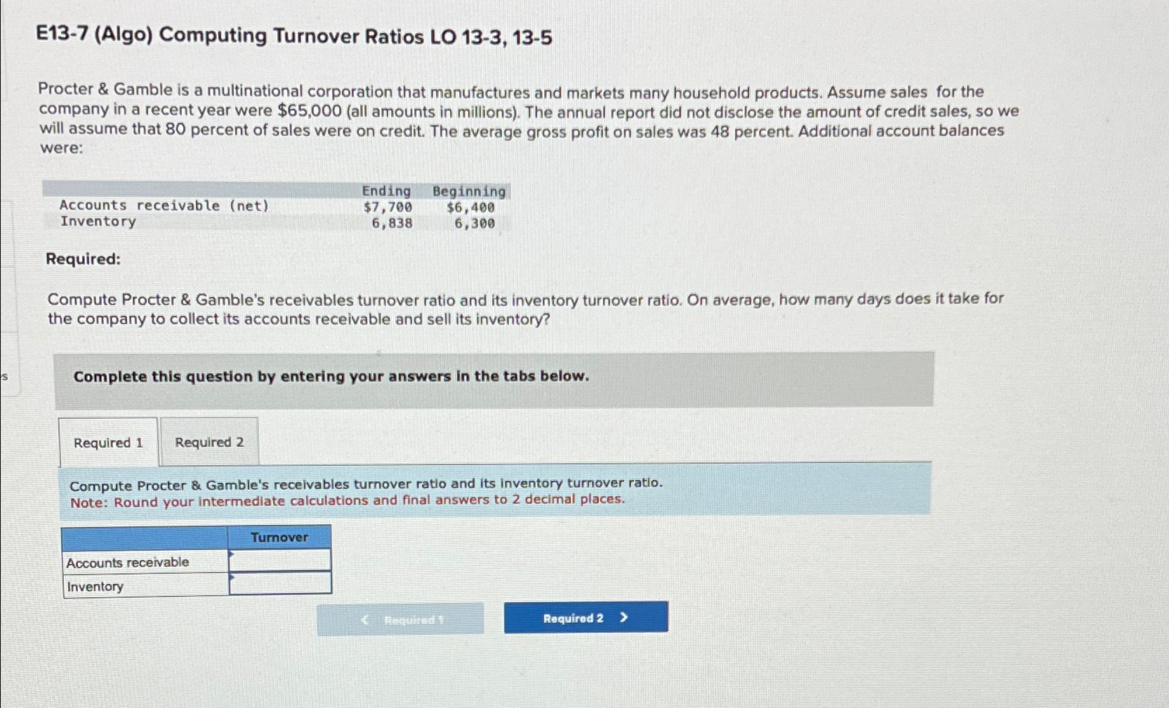 Solved E13-7 (Algo) Computing Turnover Ratios LO 13-3, | Chegg.com