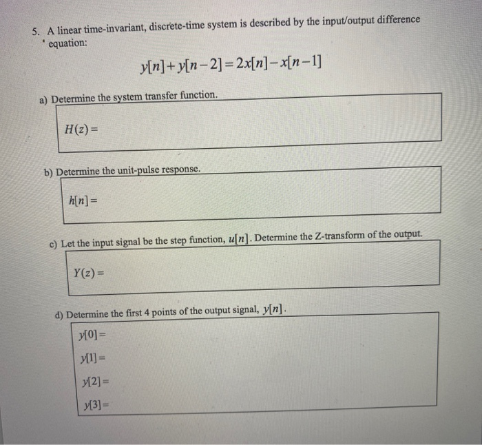 Solved 5. A linear time-invariant, discrete-time system is | Chegg.com