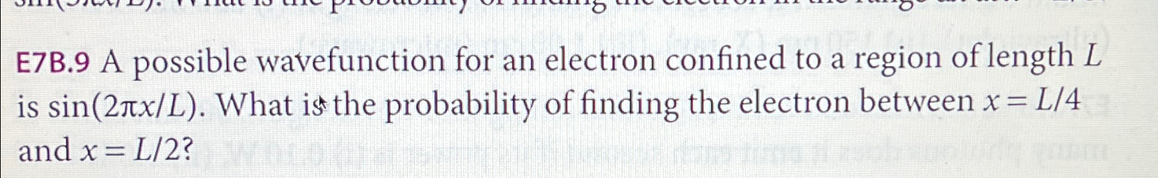 Solved E7B. 9 ﻿A possible wavefunction for an electron | Chegg.com