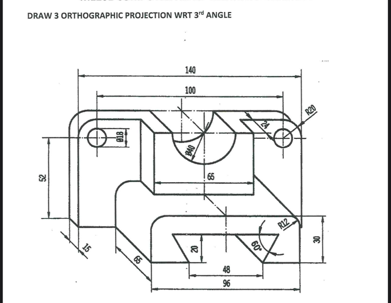 DRAW 3 ﻿ORTHOGRAPHIC PROJECTION WRT 3rd ﻿ANGLE | Chegg.com