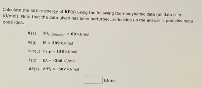 Solved Calculate the lattice energy of KF(s ) using the | Chegg.com