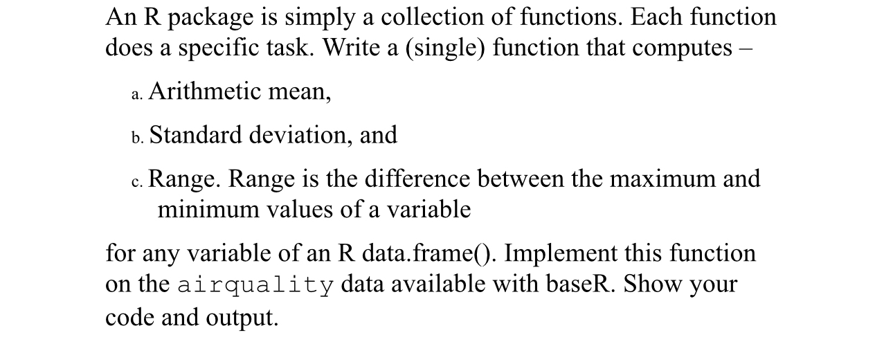 Solved An R package is simply a collection of functions. | Chegg.com