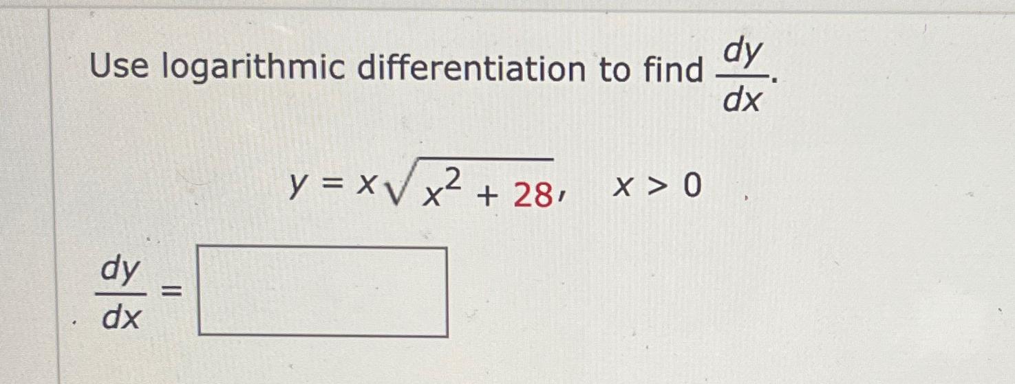 Solved Use logarithmic differentiation to find dydx.dydx= | Chegg.com