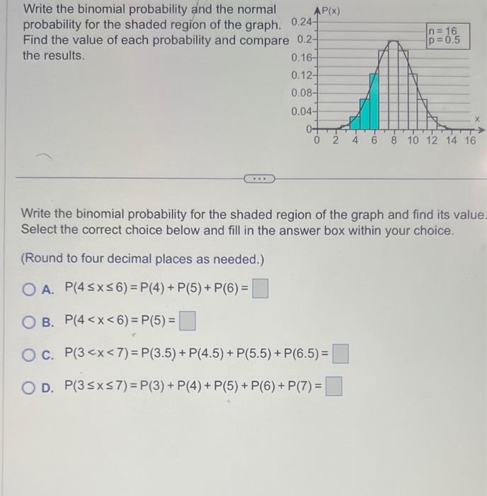 Solved Write the binomial probability and the normal | Chegg.com