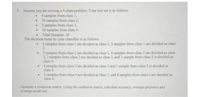 Solved 3. Assume you are solving a 4-class problem. Your | Chegg.com