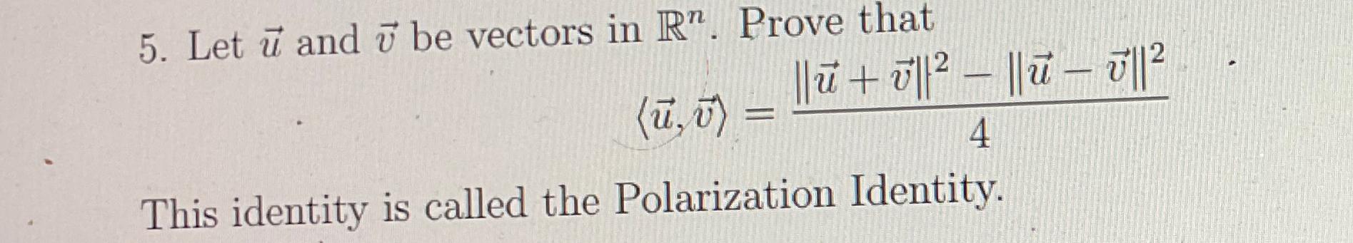 Solved Let vec(u) ﻿and vec(v) ﻿be vectors in Rn. ﻿Prove | Chegg.com