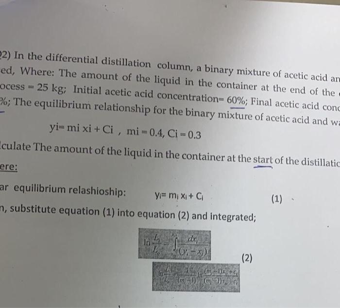 Solved 22) In the differential distillation column, a binary | Chegg.com