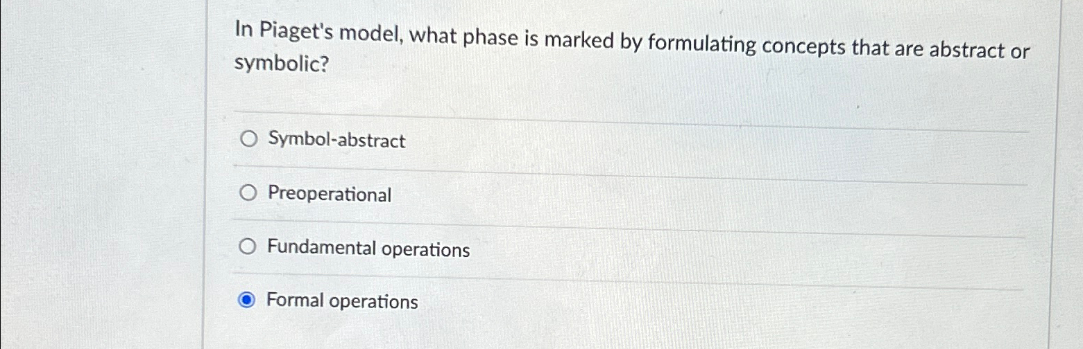 Solved In Piaget's model, what phase is marked by | Chegg.com
