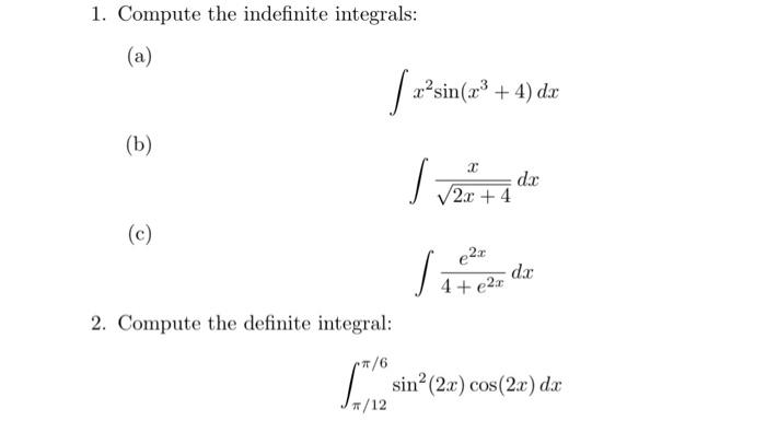 Solved 1. Compute the indefinite integrals: (a) | Chegg.com
