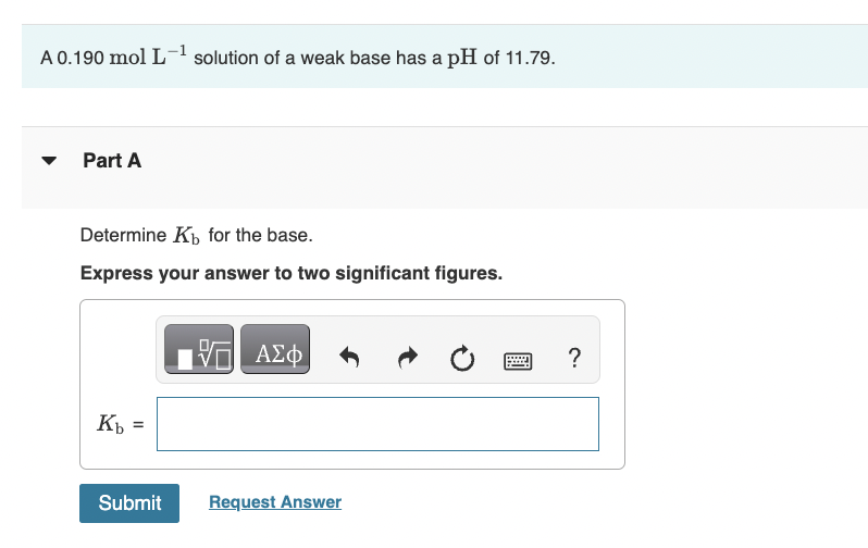 Solved A 0.190molL-1 ﻿solution of a weak base has a pH ﻿of | Chegg.com