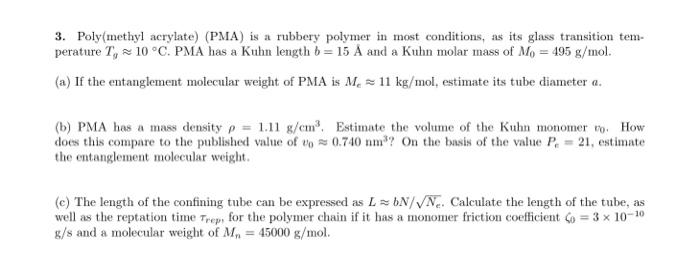 Solved 3. Poly(methyl acrylate) (PMA) is a rubbery polymer | Chegg.com