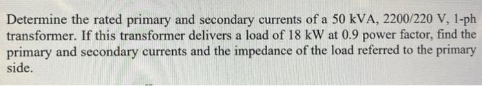Solved Determine the rated primary and secondary currents of | Chegg.com