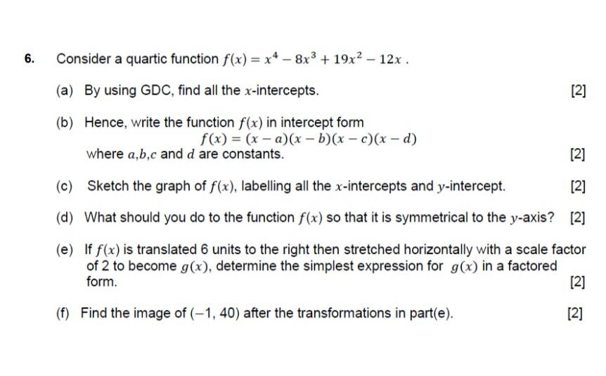 Solved 6. Consider a quartic function f(x)=x4−8x3+19x2−12x. | Chegg.com